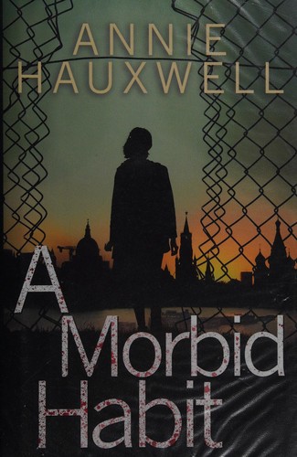 A Morbid Habit - Annie Hauxwell - By The Book