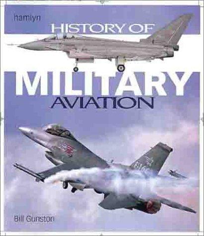 History of Military Aviation - Bill Gunston - By The Book