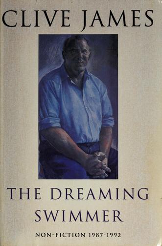 The Dreaming Swimmer - Clive James - By The Book