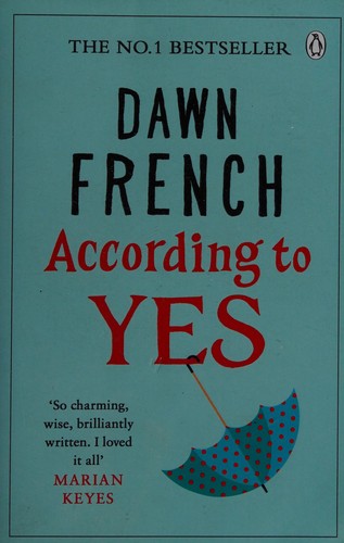 According to Yes - Dawn French - By The Book