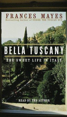 Bella Tuscany - Frances Mayes - By The Book