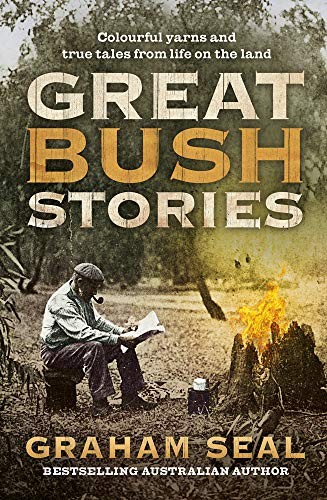 Great Bush Stories - Graham Seal - By The Book