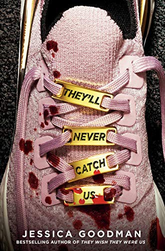 They'll Never Catch Us - Jessica Goodman - By The Book