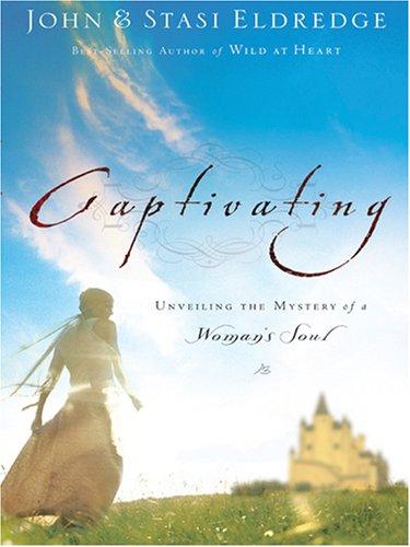 Captivating - John & Stasi Eldredge John Eldredge - By The Book