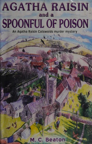 Agatha Raisin: A Spoonful of Poison - M C Beaton - By The Book