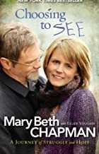Choosing to See - Mary Beth Chapman - By The Book