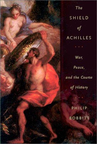 The Shield of Achilles - Philip Bobbitt - By The Book