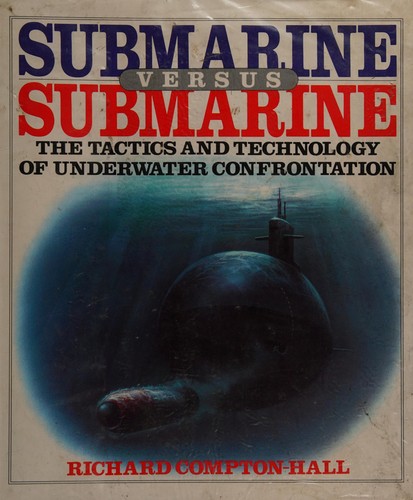 Submarine Versus Submarine - Richard Compton-Hall - By The Book