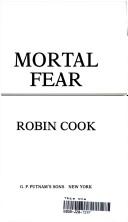 Mortal Fear - Robin Cook - By The Book