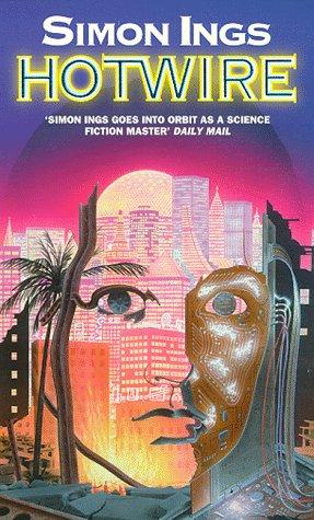 Hotwire - Simon Ings - By The Book